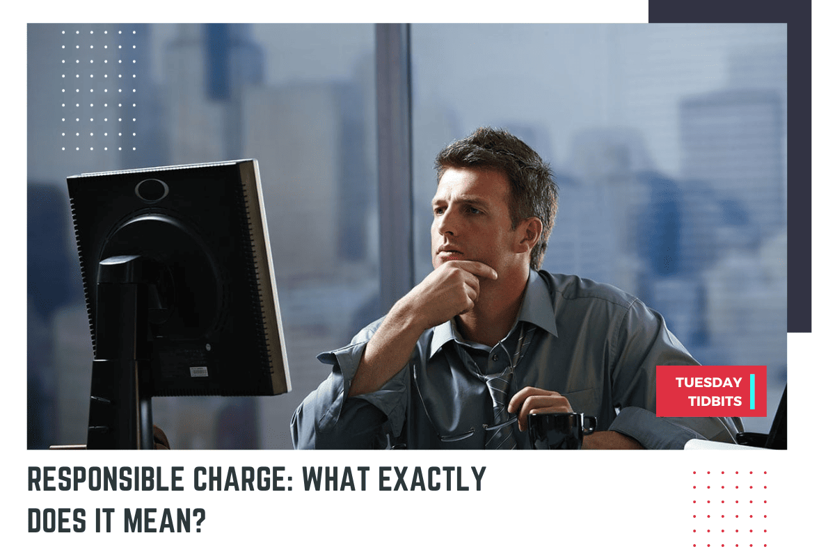Responsible Charge What Exactly Does It Mean PEimpact Recognizing Responsible Charge What Exactly Does It Mean PEimpact Recognizing